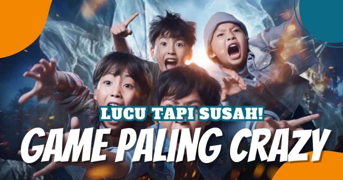 GAME PALING CRAZY, MEMANG BUAT RAMAI BERAIR MATA! - Bintang Kecil